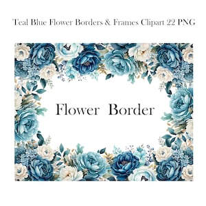 Teal Blue Flower Border Clipart, Watercolor Blue Floral PNG, Flower ...
