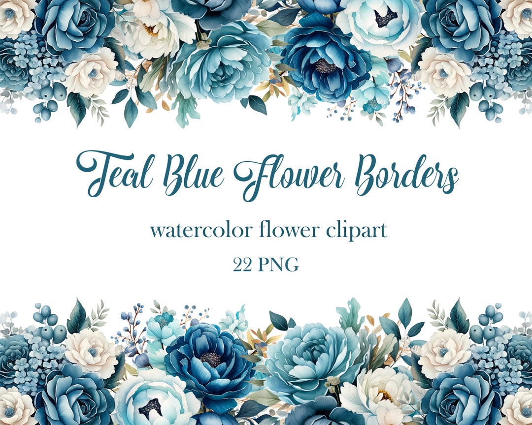 Teal Blue Flower Border Clipart, Watercolor Blue Floral PNG, Flower ...