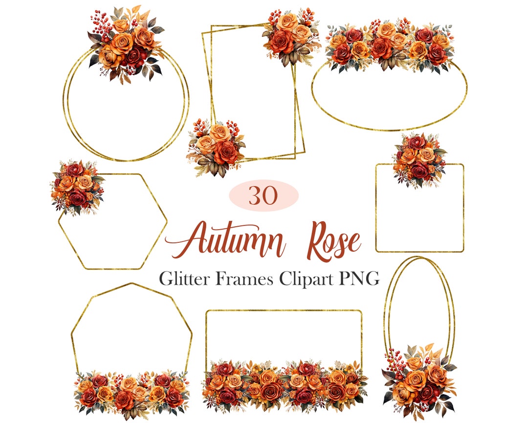 Autumn Rose Glitter Frame Clipart, Watercolor Fall Flower Gold Glitter ...