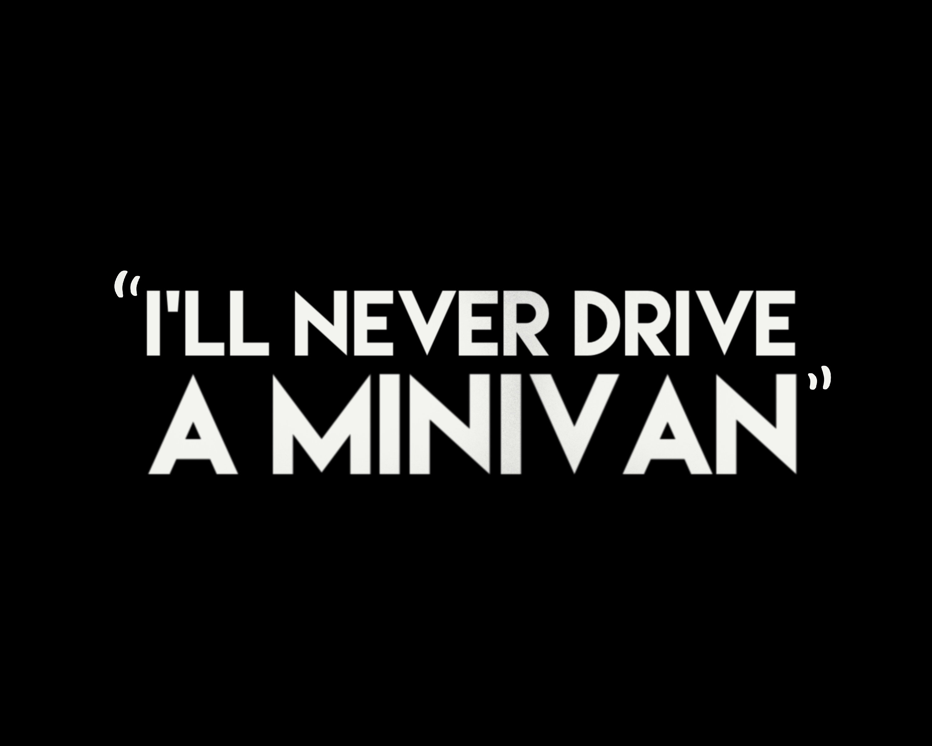 I'll Never Drive a Minivan Sticker Vinyl Decal | Etsy