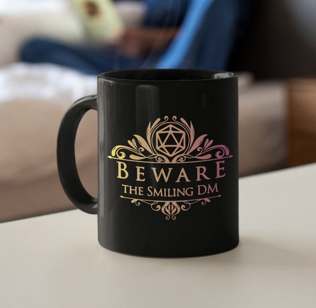 D&D DM Mug Beware the Smiling DM Dungeon Master Gift - Etsy