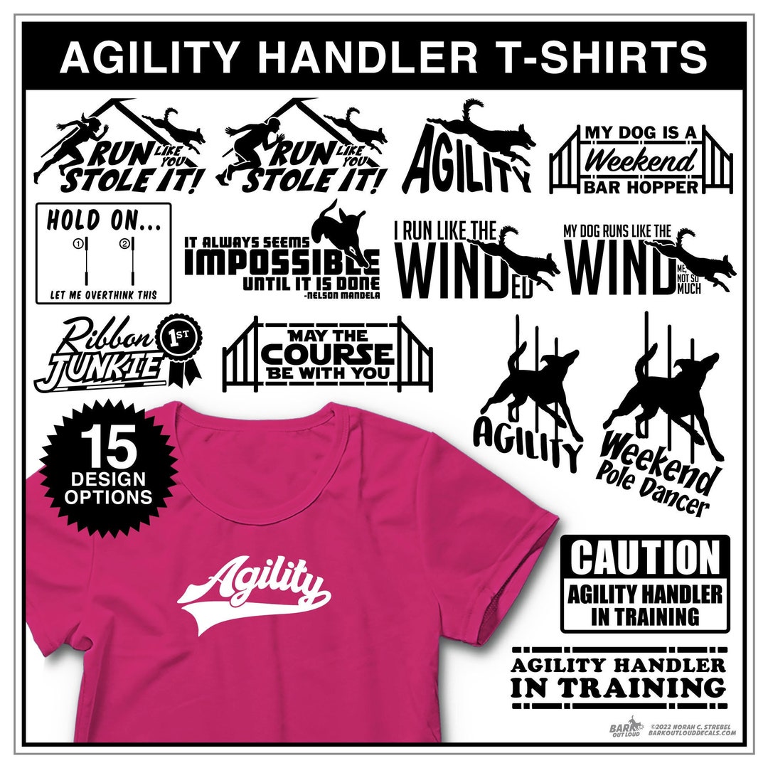 15 Designs Of Agility Handler T Shirts Dog Agility Funny Dog Agility