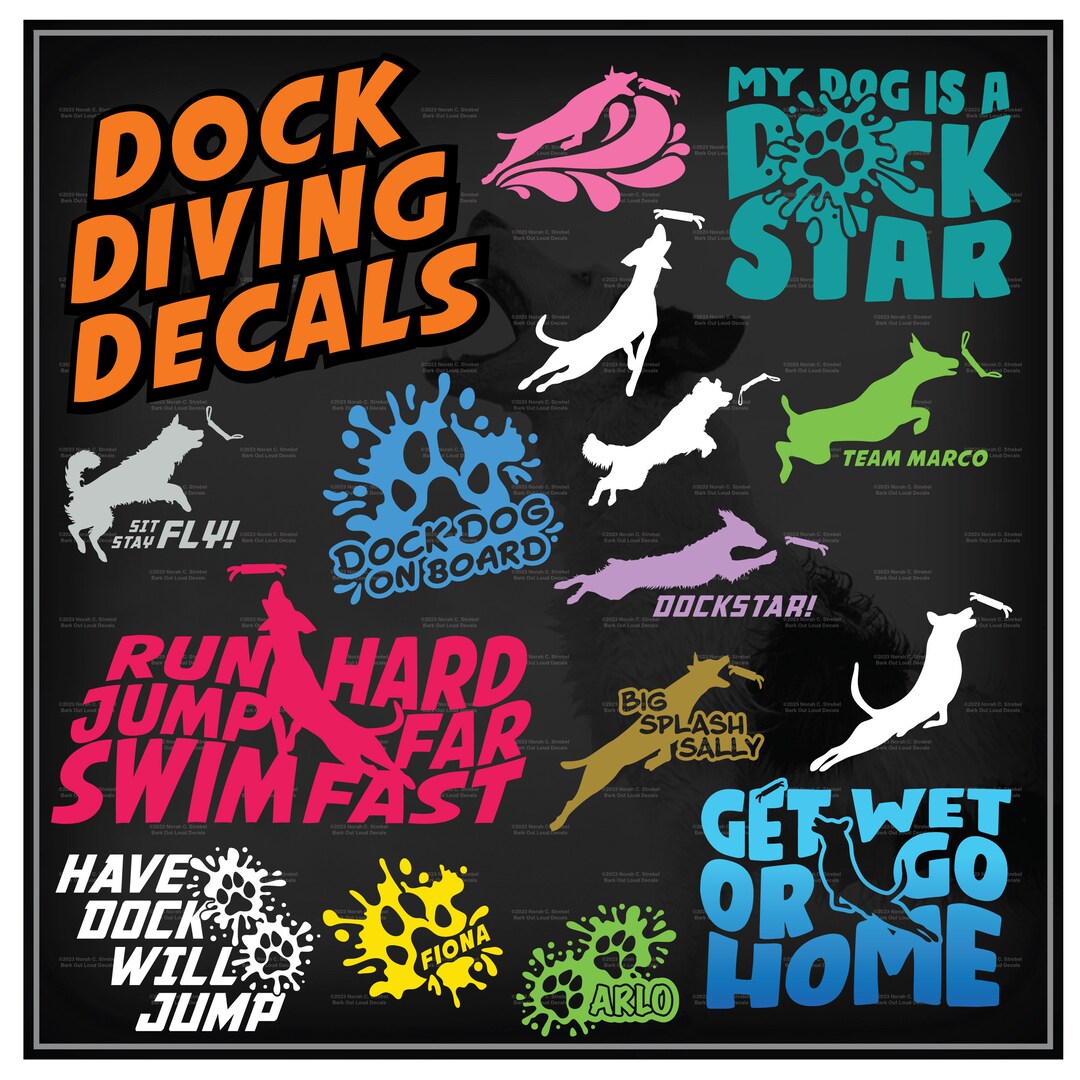 Dock Dog High-quality Waterproof Vinyl Decals: Get Wet or Go Home, Dock ...