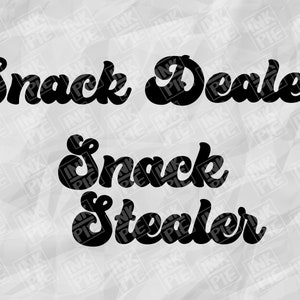 Snack Dealer Snack Stealer Svg | Silhouette & Cricut SVG Design File ...