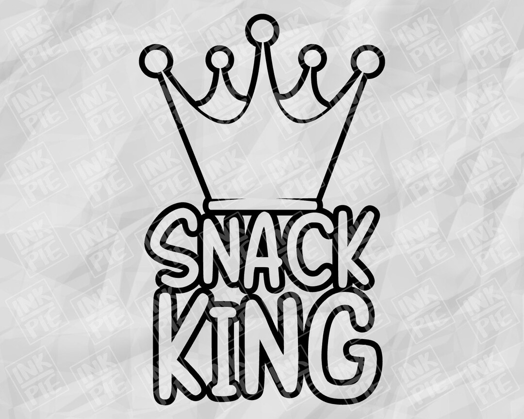 Snack King Svg | Silhouette & Cricut SVG Design File for Toddler Shirt ...