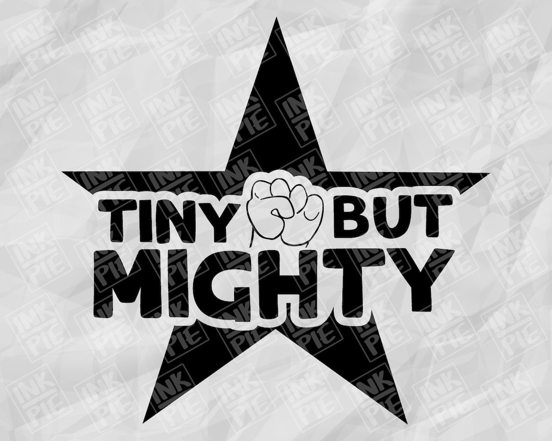 Tiny but Mighty SVG | Preemie SVG | Silhouette & Cricut SVG Design File ...