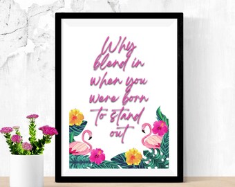 Why Blend in When You Were Born to Stand Out Quote Print R.J Palacio ...