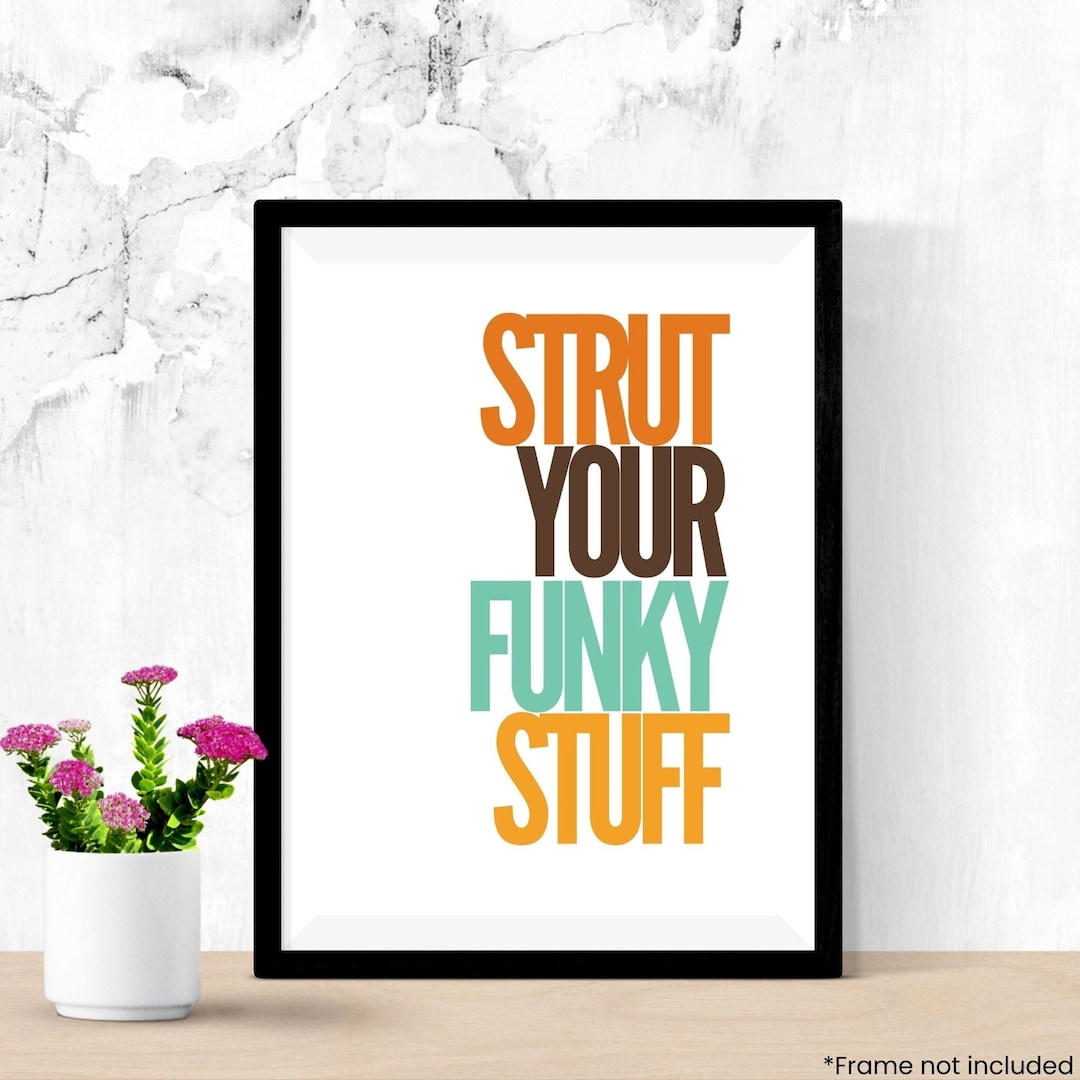 Strut Your Funky Stuff Wall Art Print - Etsy
