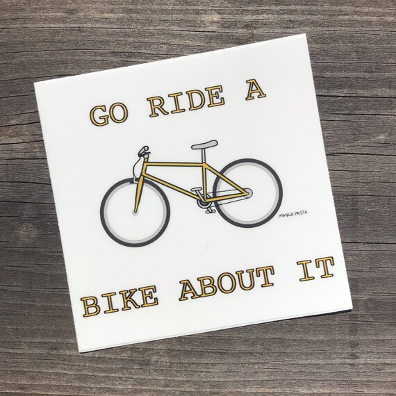 Go Ride A Bike About It Vinyl Sticker | Etsy