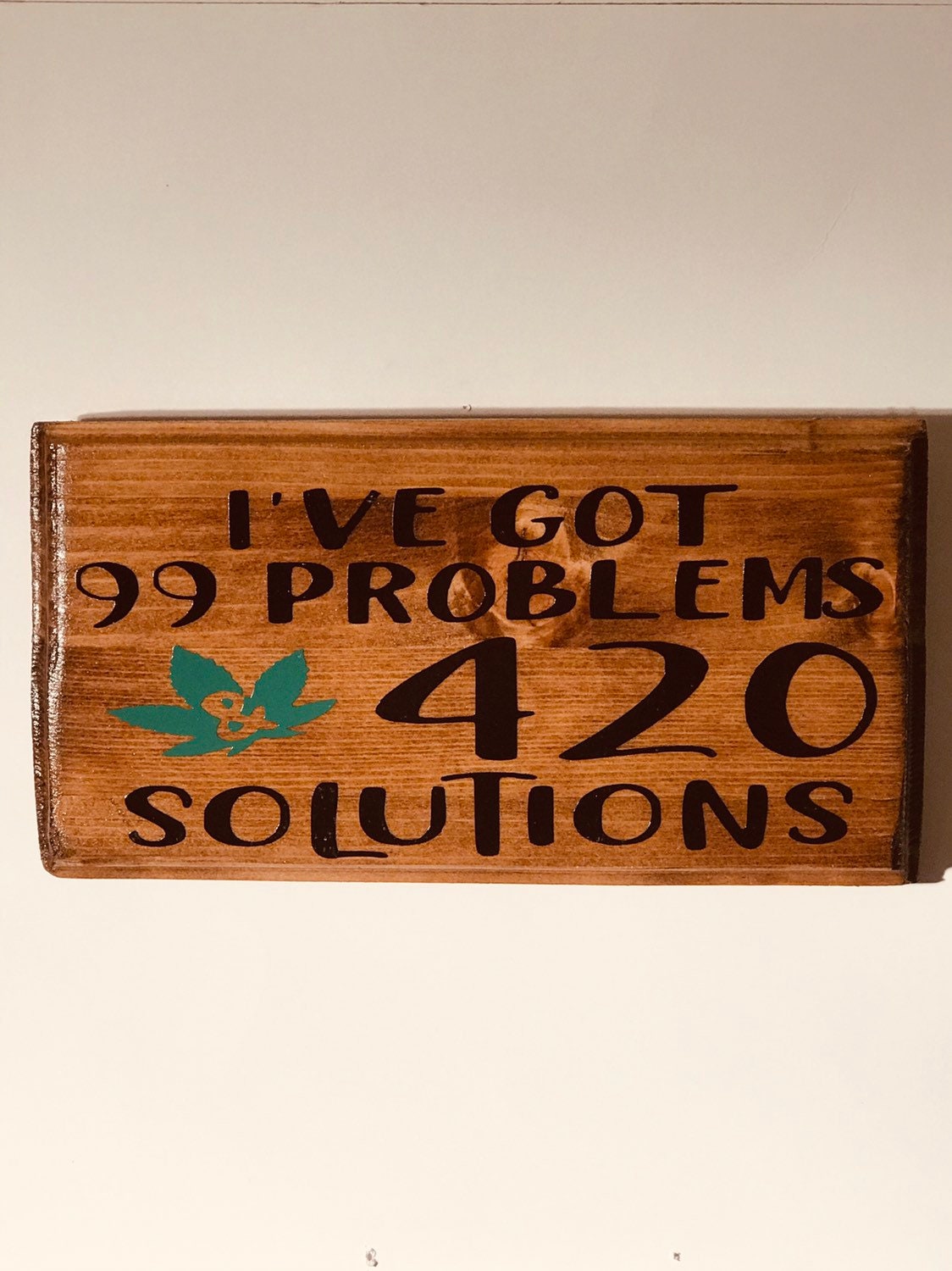 I've Got 99 Problems 420 Solutions. Humor Pot Marijuana - Etsy