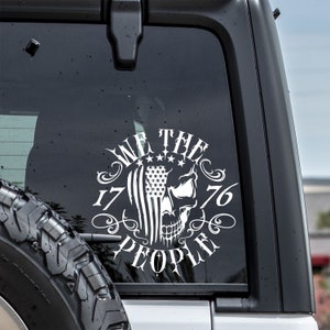 We the People American Skull, 1776 Vinyl Decal, Patriotic Vinyl Decal ...