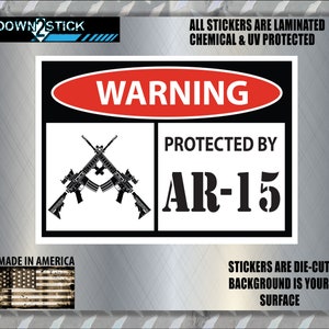 Warning Protected by AR-15, Sticker, Laminated UV Protected 2nd ...