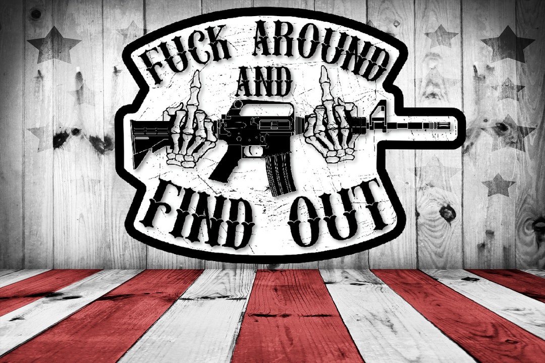 F*ck Around and Find Out Sticker, FAFO Sticker, High Quality Stickers ...