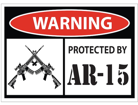 Warning Protected by AR-15 Sticker Laminated UV Protected - Etsy