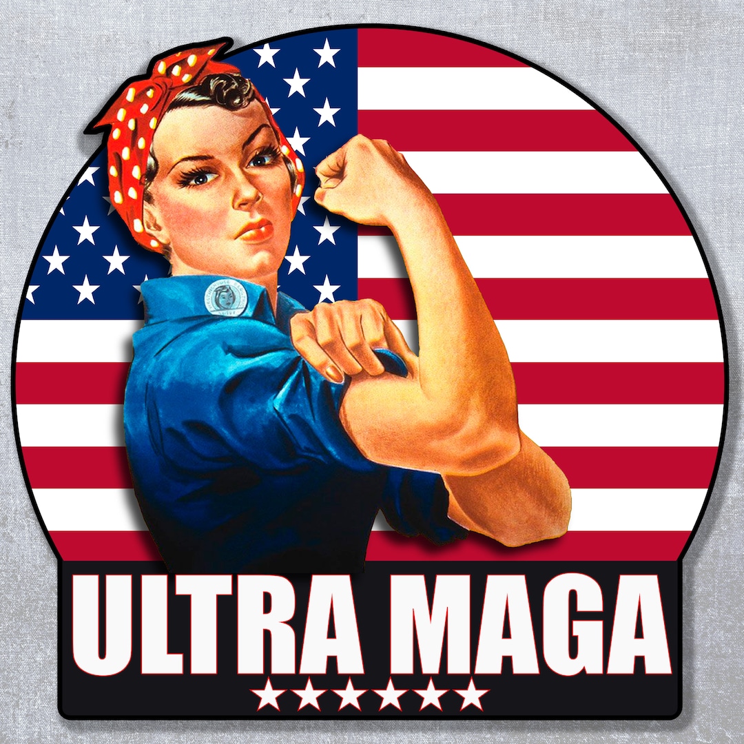 Rosie Rivet Ultra Maga Sticker, Make America Great Again, MAGA Trump Sticker - Etsy