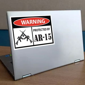 Warning Protected by AR-15, Sticker, Laminated UV Protected 2nd ...