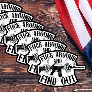 Fck Around and Find Out Sticker, FAFO Sticker, High Quality Stickers - Etsy