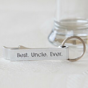 Best Uncle Ever Keychain Gift, Beer Opener, Uncle Keychain, Uncle Beer ...