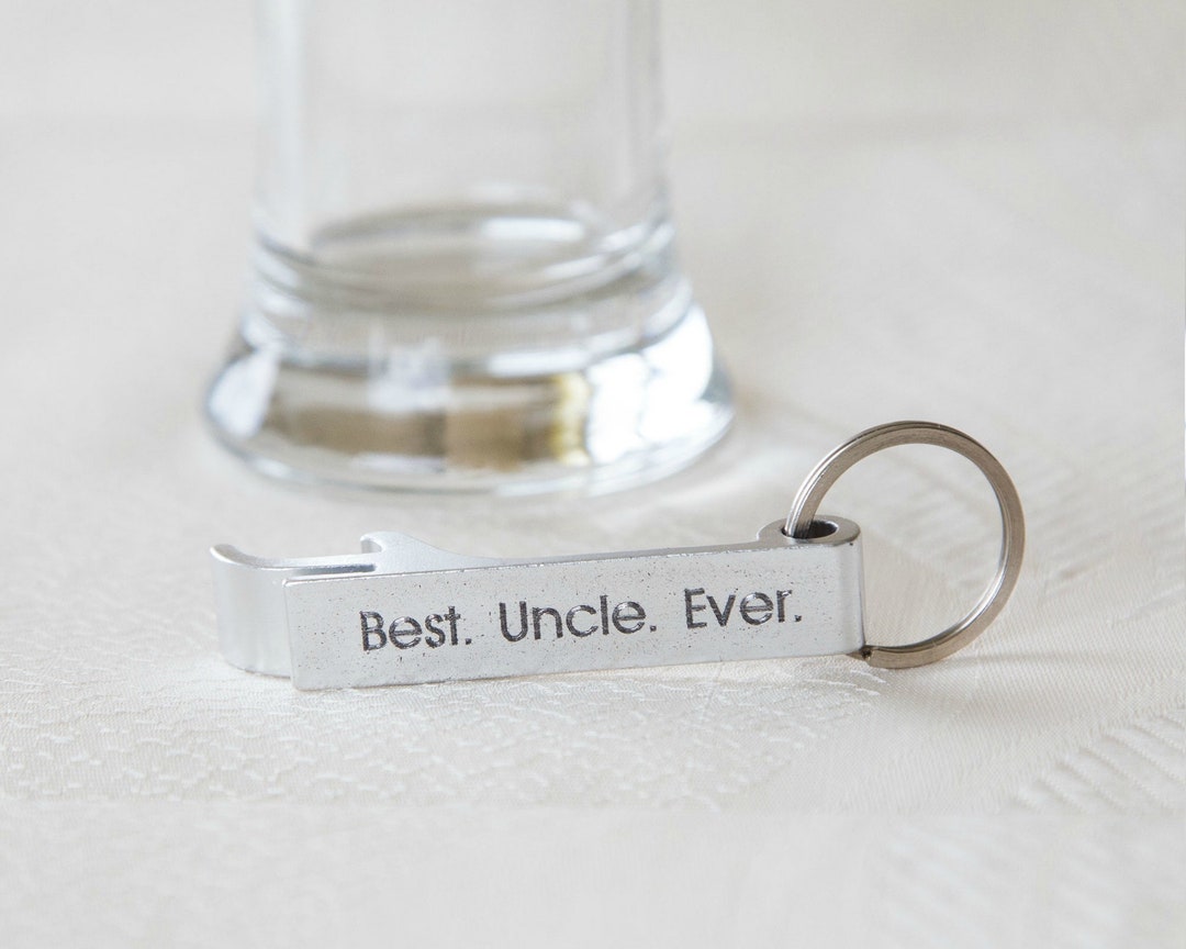Best Uncle Ever Keychain Gift, Beer Opener, Uncle Keychain, Uncle Beer ...