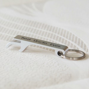 Best Uncle Ever Keychain Gift, Beer Opener, Uncle Keychain, Uncle Beer ...