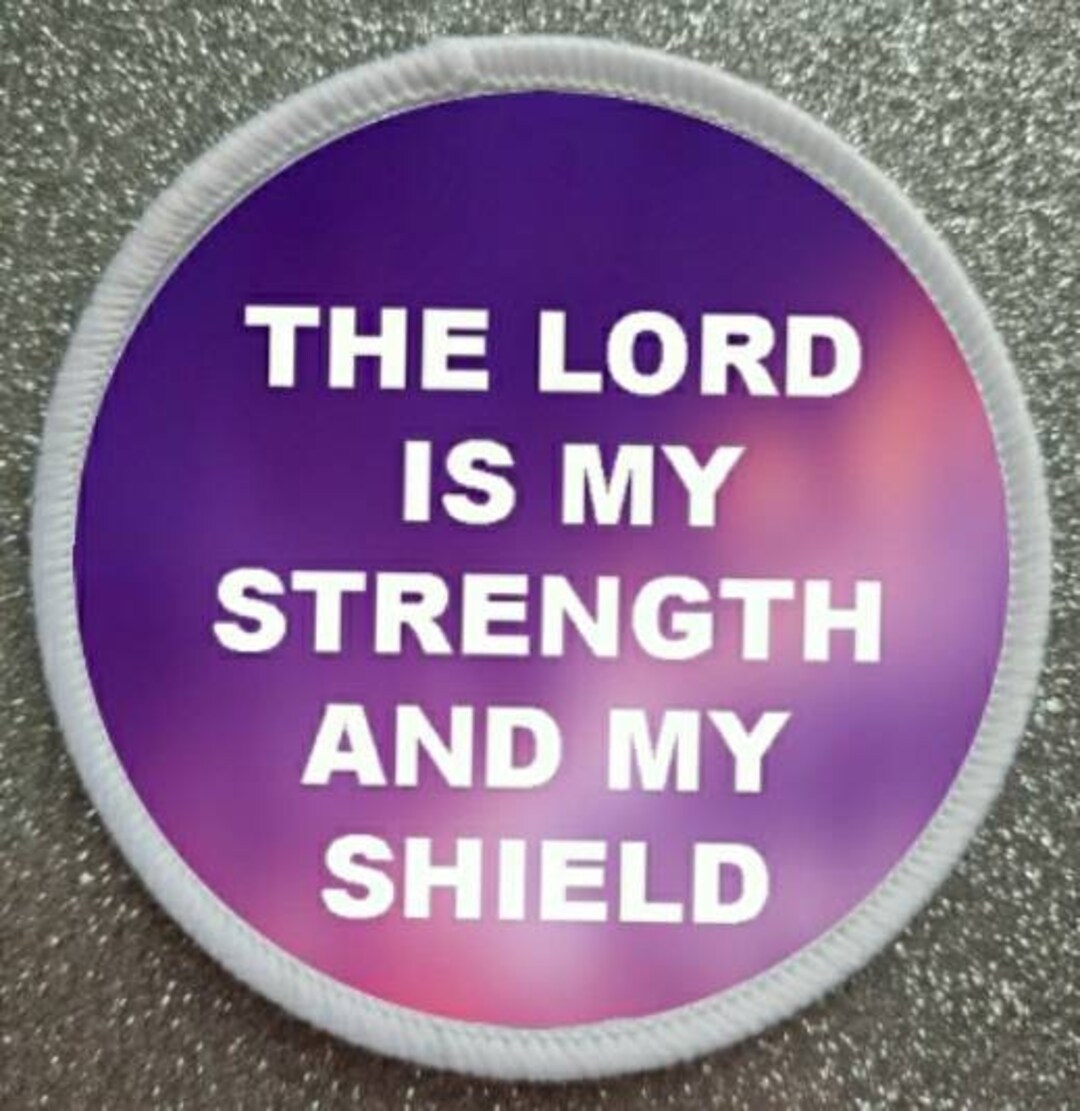3" Bible Quote the Lord is My Shield Sublimation Patch Badge. - Etsy