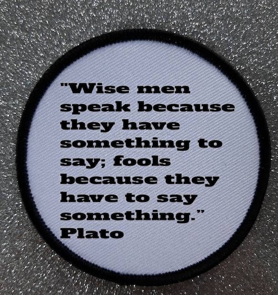 3 Inch Wise Men Quote Plato Patch Badge. | Etsy