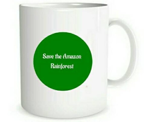 Save the Amazon Rainforest Coffee / Tea Mug | Etsy