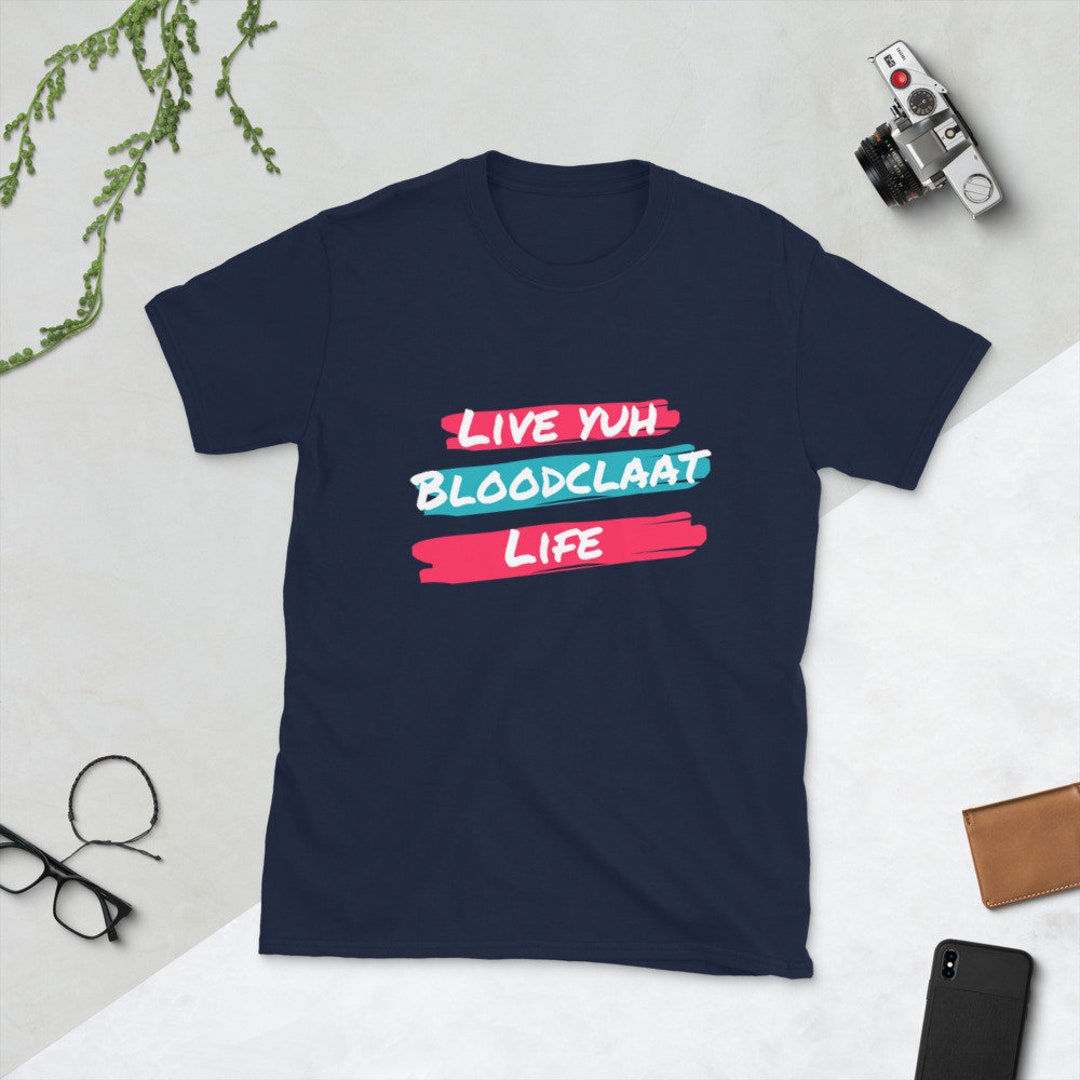 Jamaican Funny Slang Live Yuh Bloodclaat Life Short-sleeve - Etsy