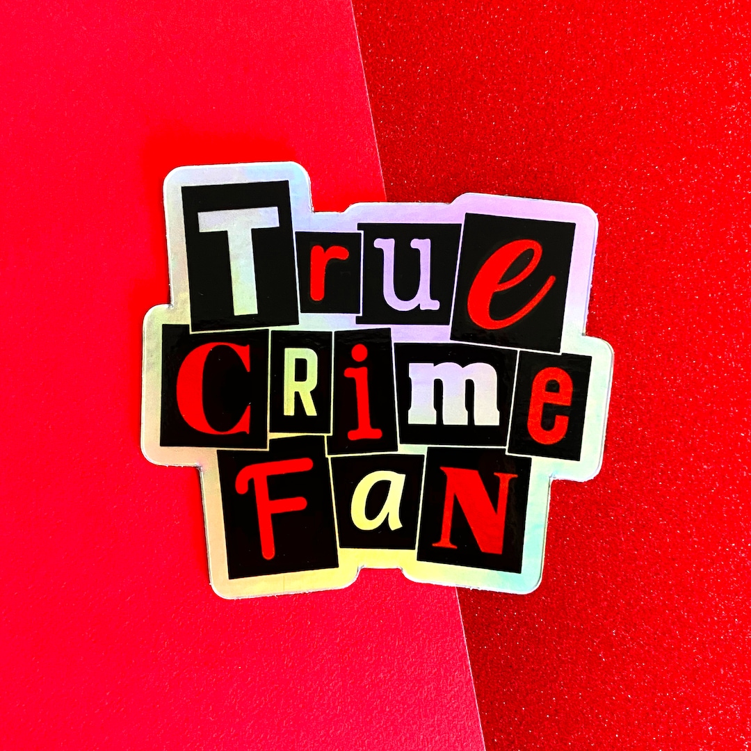 True Crime Holographic Sticker - Murderino Vinyl Laptop Decal - Crime ...