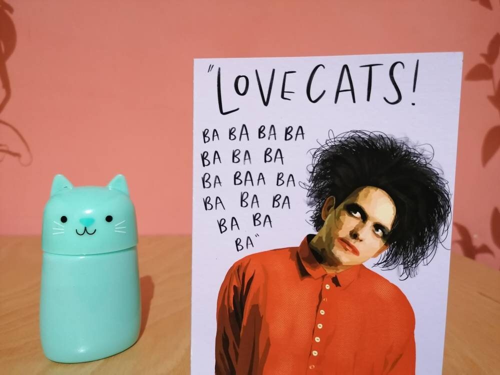 Greetings Card. the Cure. Music. Goth. Lovecats. Robert Smith. A6 ...