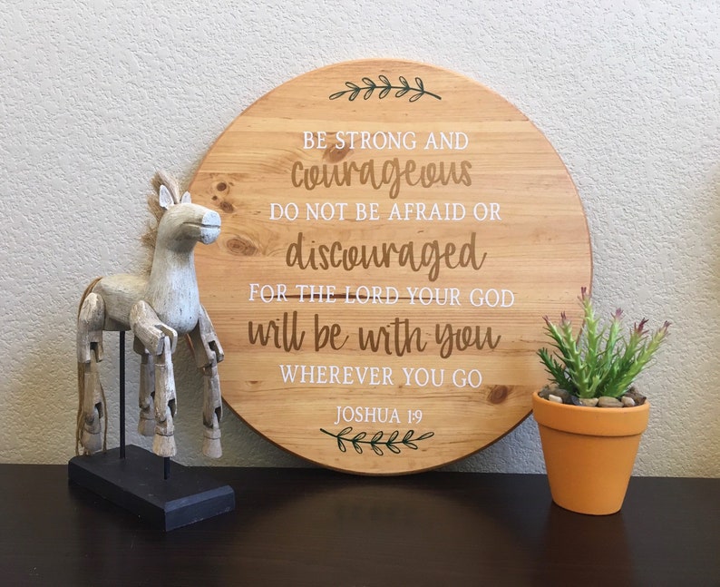 Be Strong and Courageous Joshua 1:9 Round Bible Verse Sign - Etsy