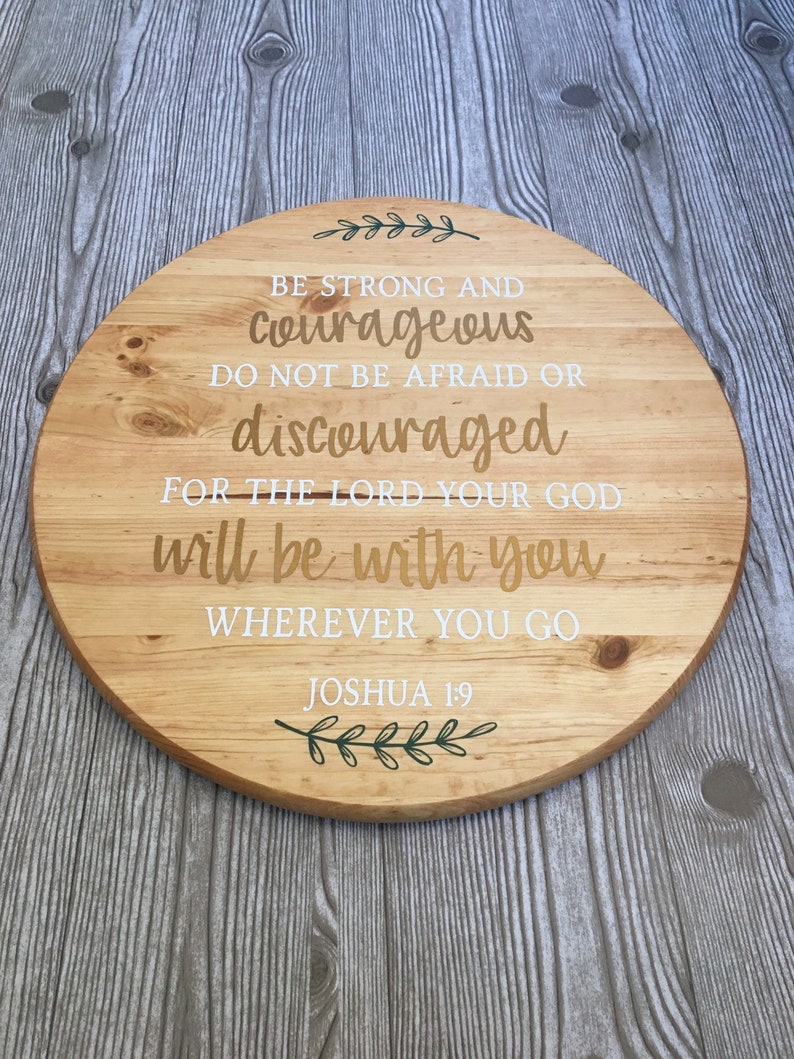Be Strong and Courageous Joshua 1:9 Round Bible Verse Sign - Etsy