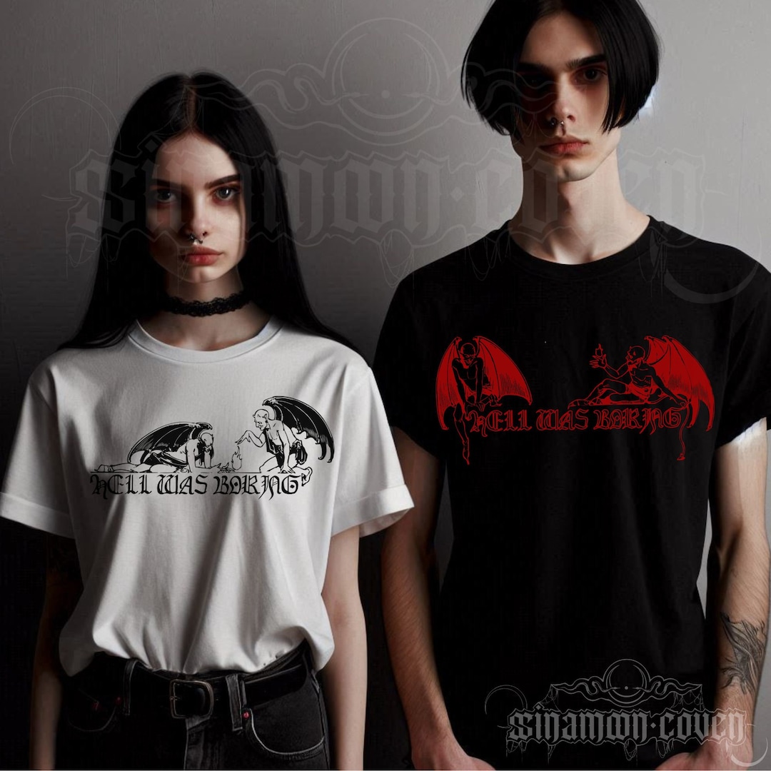 Hell Was Boring Shirt Gothic Tee Alternative Clothing Goth Couple ...