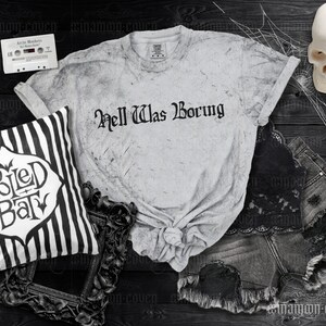Hell Was Boring Shirt, Tie-dye T-shirt, Goth Tee, Aesthetic Clothing ...