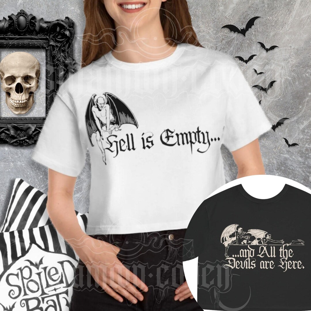 Hell is Empty All the Devils Are Here Spooky Shirt Hell Was Boring Crop ...