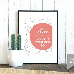 Popular Quote - "you Can Do Anything You Put Your Mind To." - Digital ...