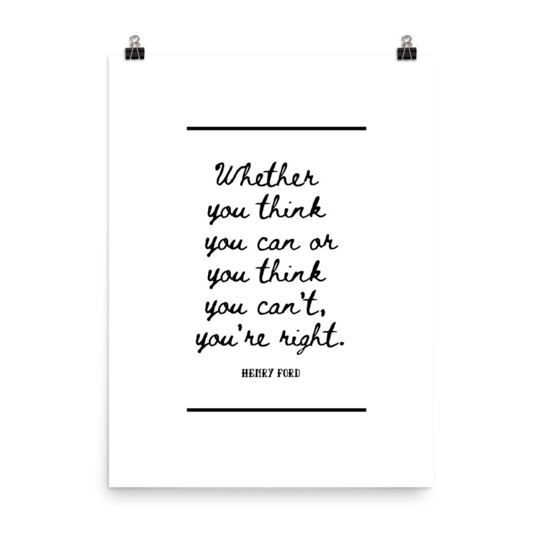 Poster - 18x24 - Henry Ford Quote - "whether You Think You Can or You ...