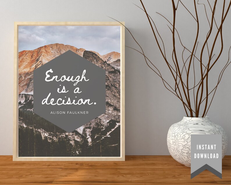 Wall Art - Alison Faulkner Quote - "enough is a Decision." - Digital ...