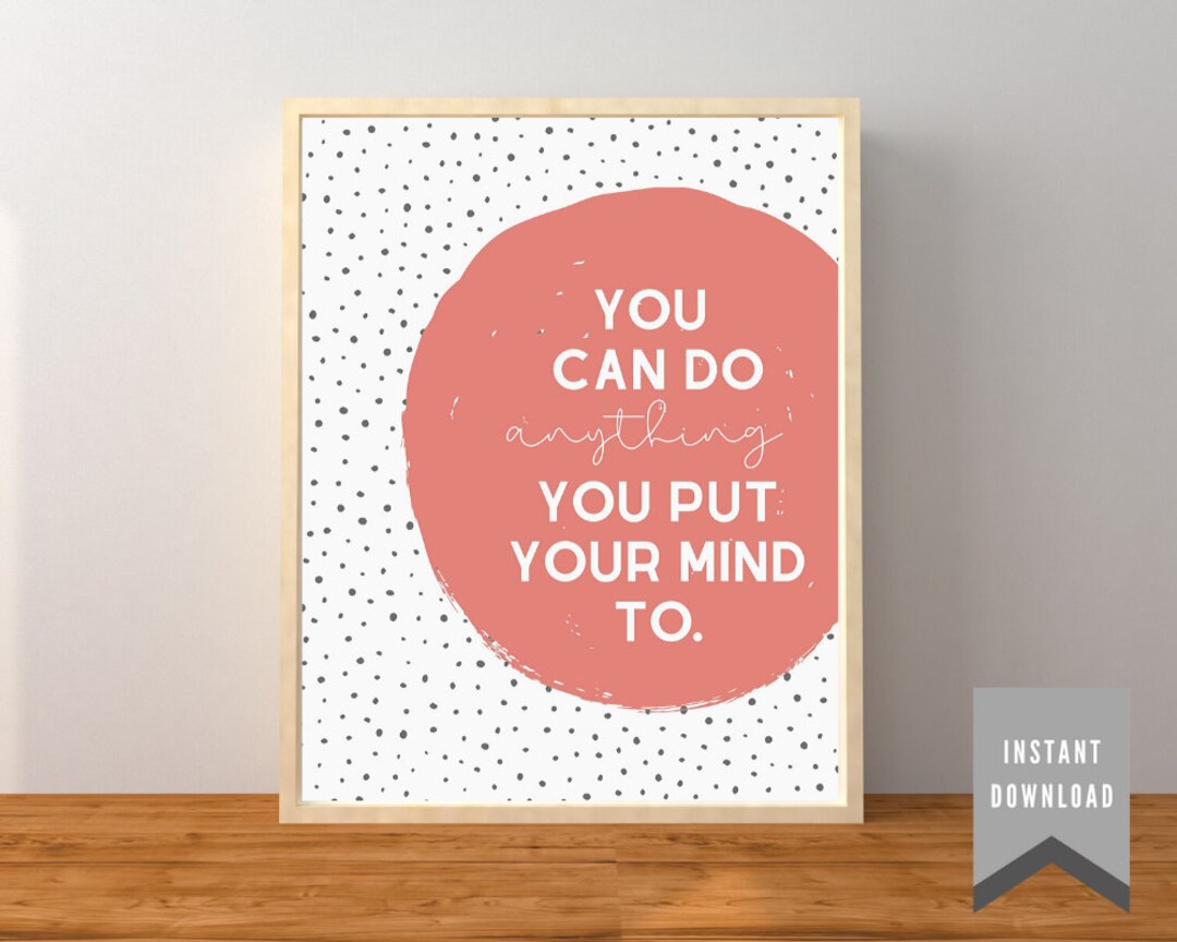 Popular Quote - "you Can Do Anything You Put Your Mind To." - Digital ...