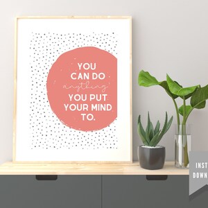 Popular Quote - "you Can Do Anything You Put Your Mind To." - Digital ...