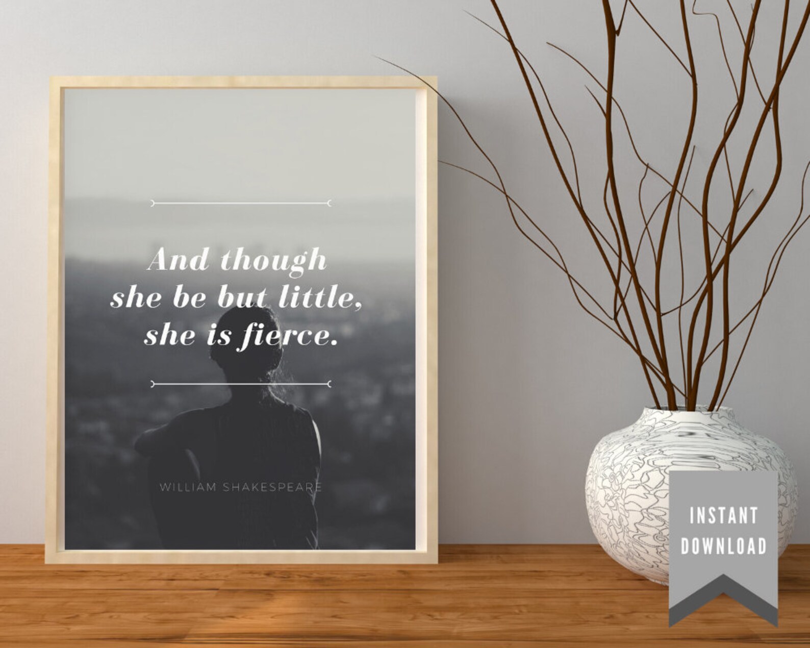 William Shakespeare Quote - "and Though She Be but Little, She is ...