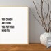 Minimal Popular Quote you Can Do Anything You Put Your Mind To. Digital ...