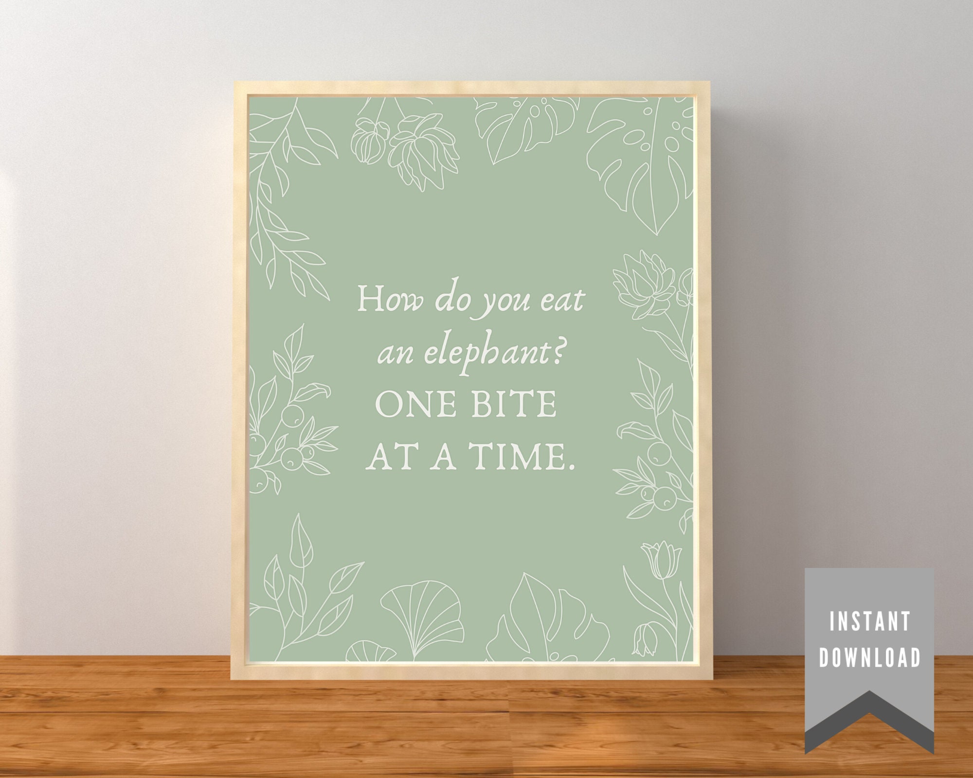 Wall Art - Popular Quote - "how Do You Eat an Elephant? One Bite at a ...