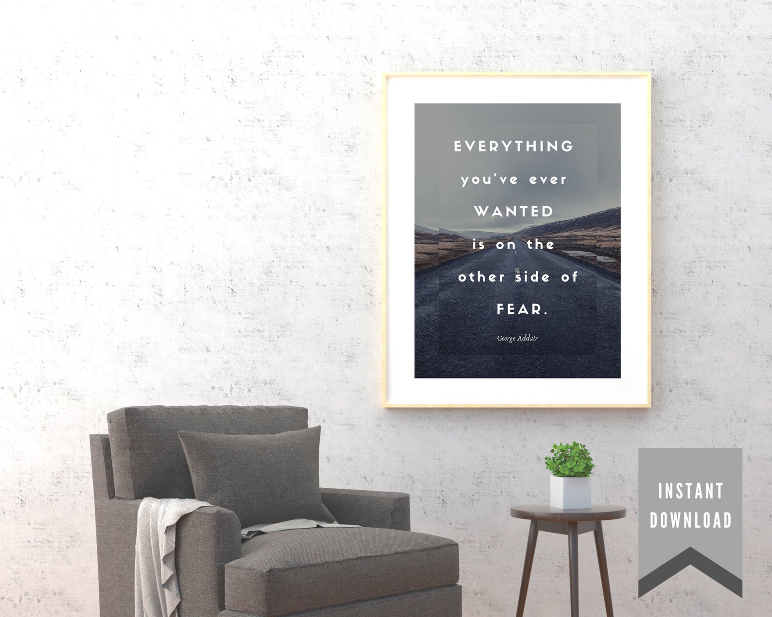 George Addair Quote - "everything You've Ever Wanted is on the Other ...