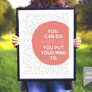 Popular Quote - "you Can Do Anything You Put Your Mind To." - Digital ...