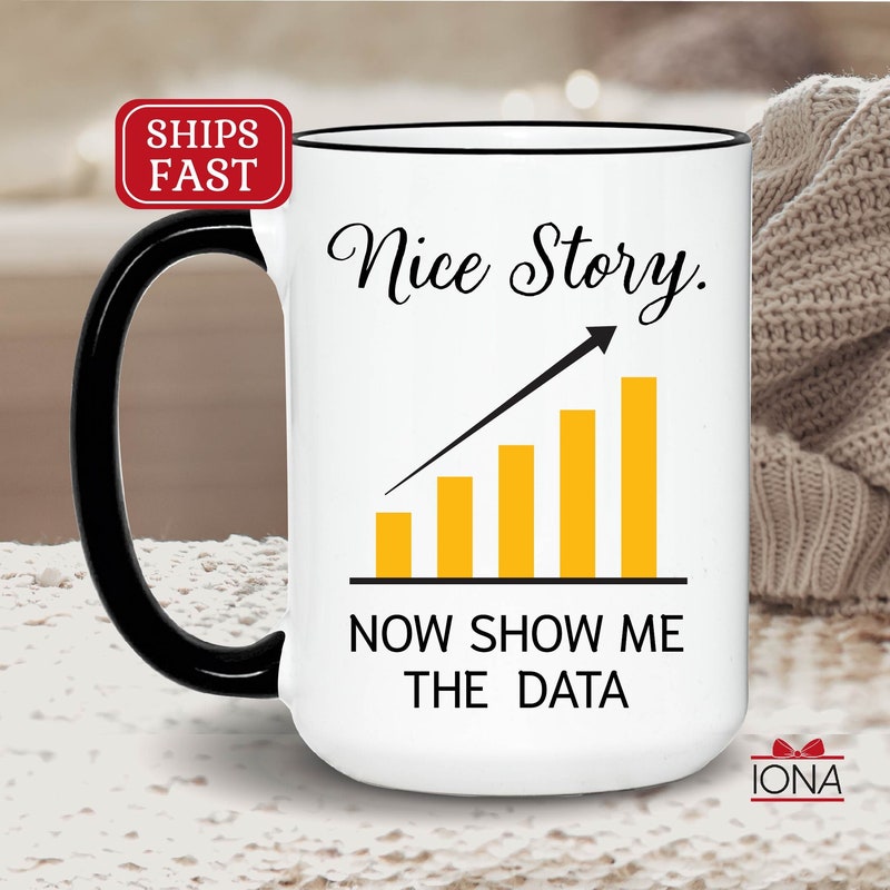 Show Me the Data Mug - Etsy