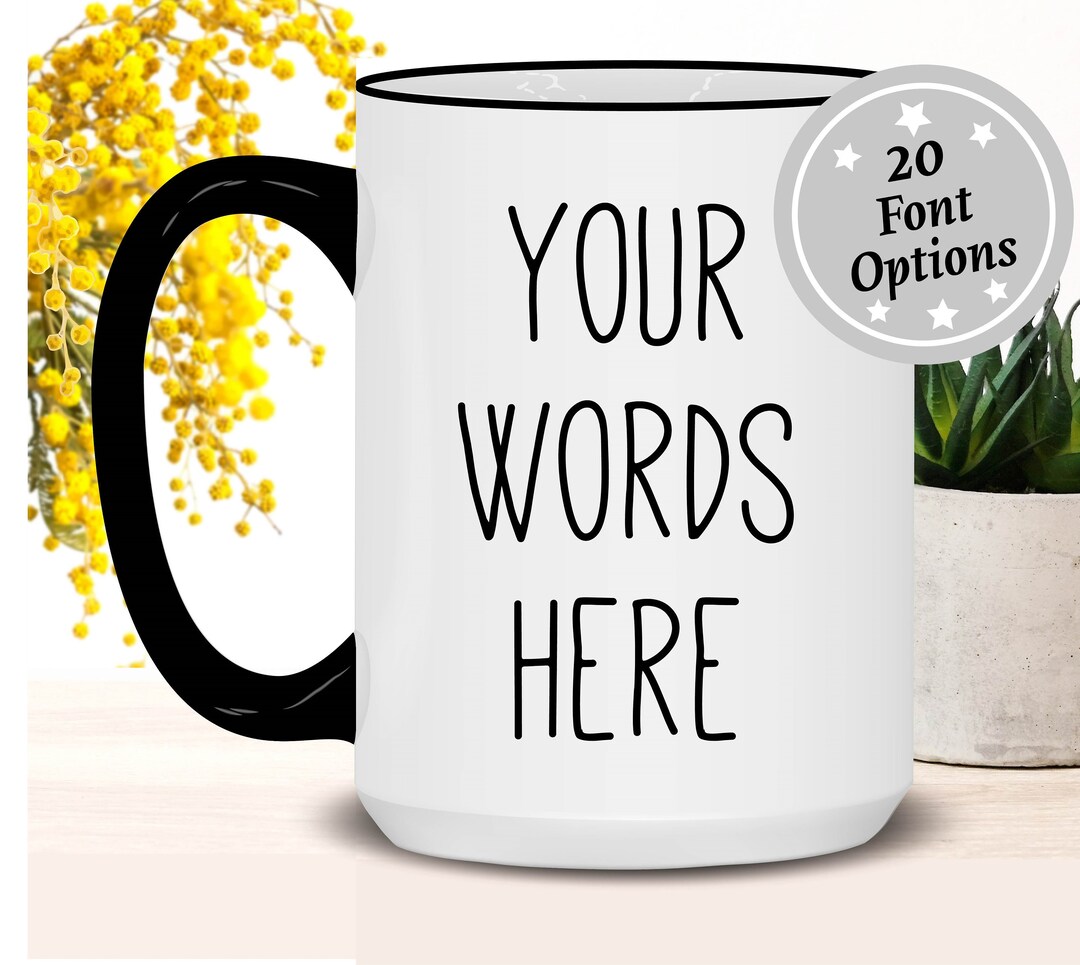 Custom Mug, Custom Coffee Mug, Personalized Mug, Customized Text Mug ...