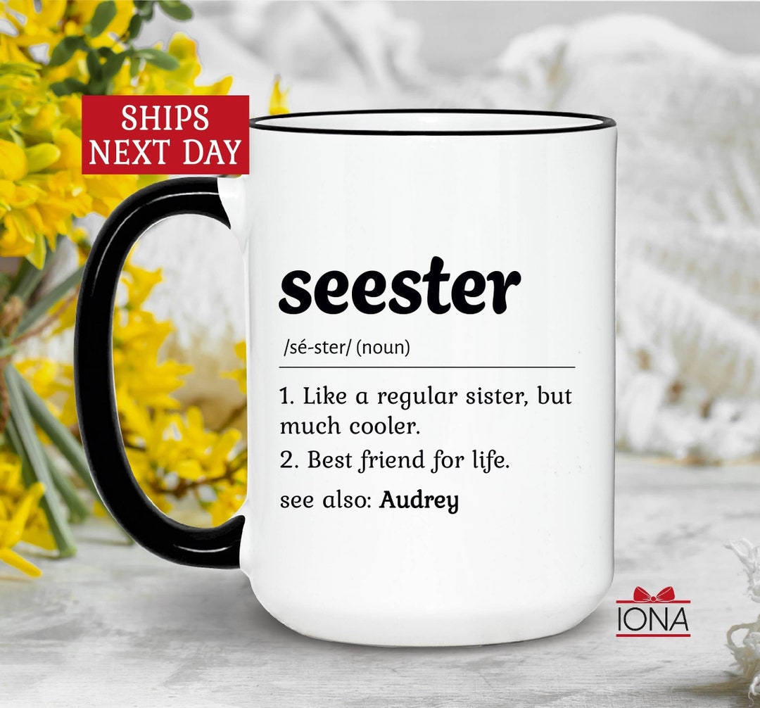 Personalized Seester Gift for Sister Definition Coffee Mug, Custom ...