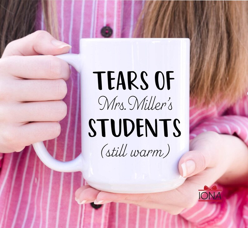 Tears of Students Coffee Mug, Students Tears Tea Cup, Funny Teacher ...