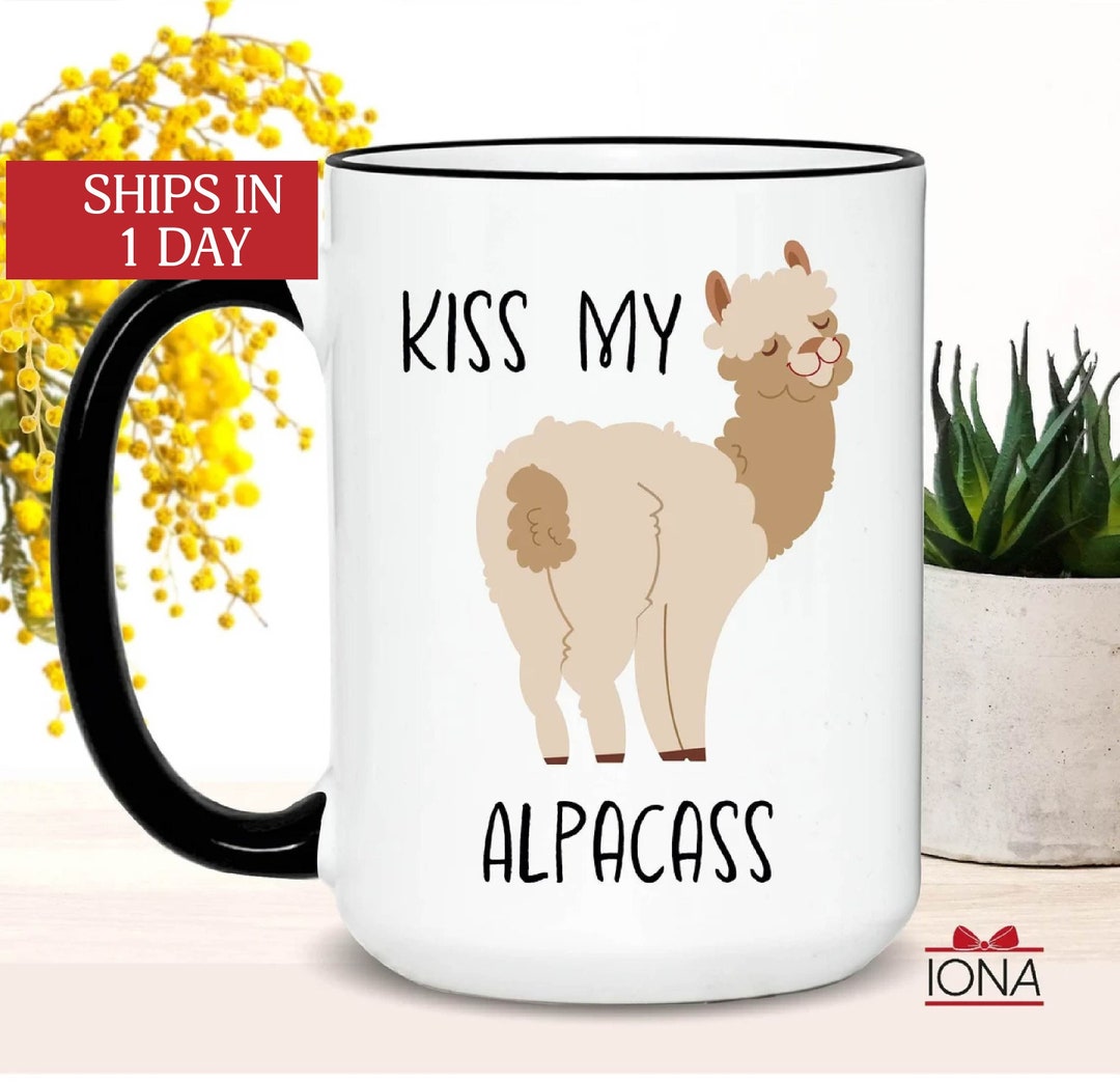 Kiss My Alpaca Coffee Mug, Funny Morning Mug, Llama Tea Cup, Alpaca ...